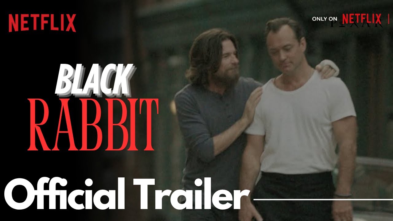 Black Rabbit Netflix 2025 | Teaser Trailer | Jude Law, Jason Bateman ...