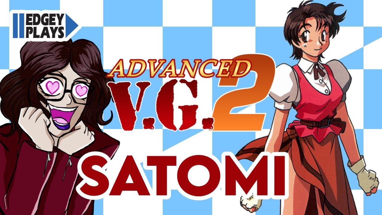Edgey Plays Advanced V.G.2 - Satomi - YouTube
