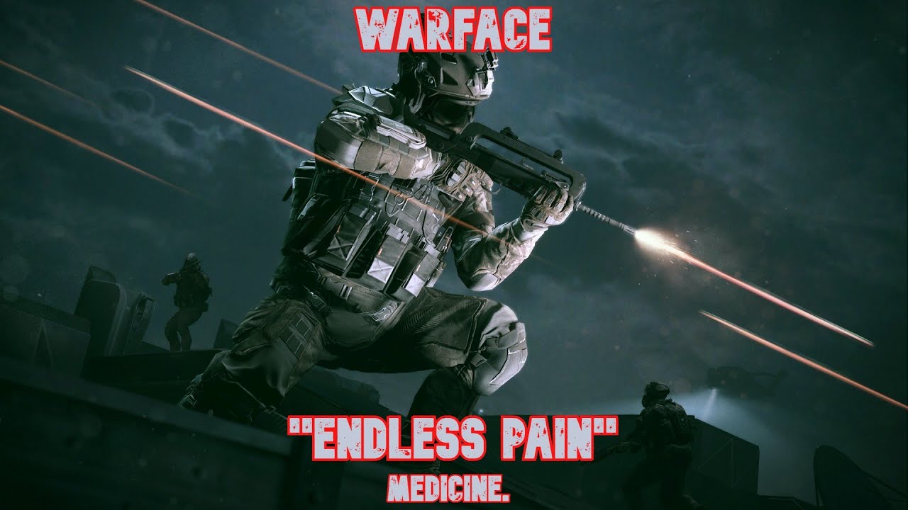 WARFACE- MOMENTS ''ENDLESS PAIN'' - YouTube