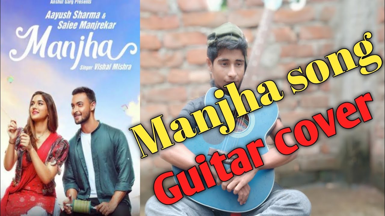 Manjha song guitar cover by Krazy Tone - YouTube