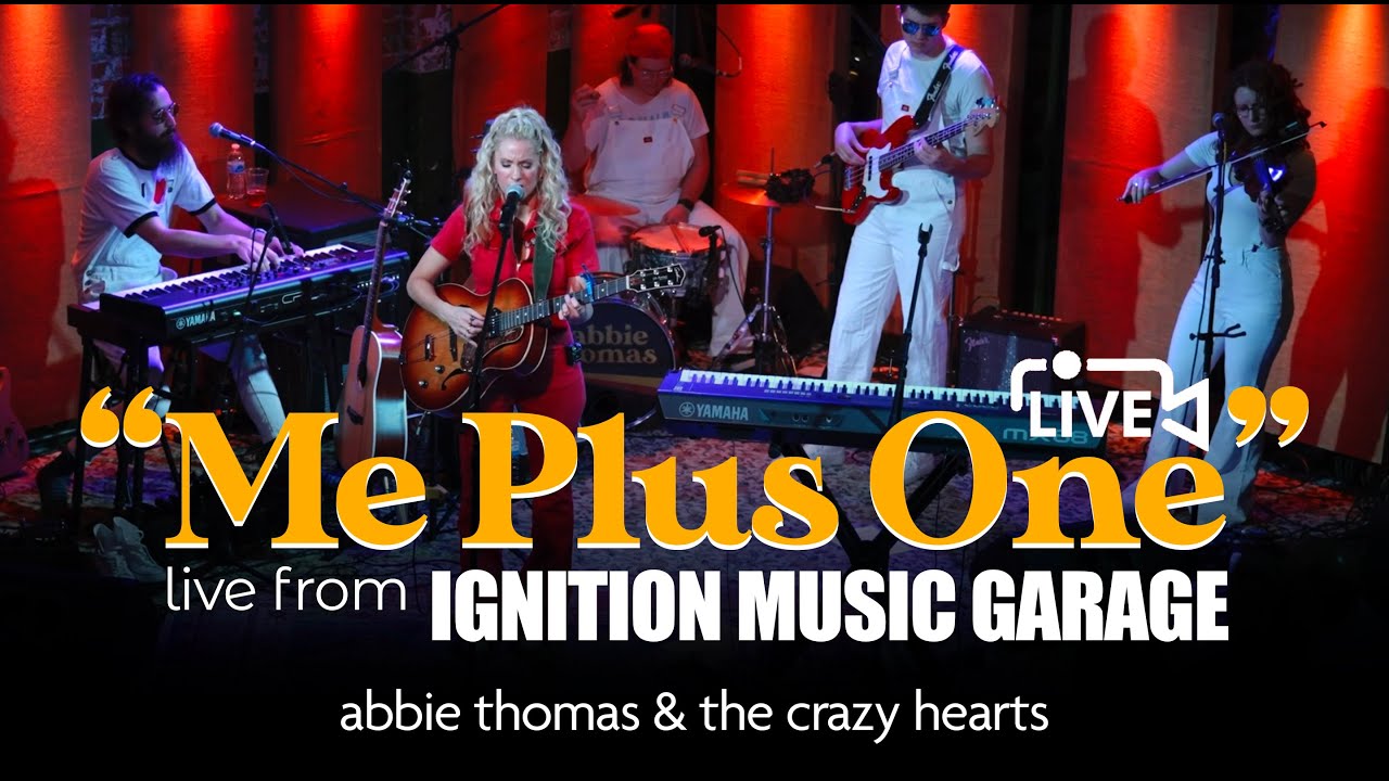 "Me Plus One" // Abbie Thomas & The Crazy Hearts, LIVE from Ignition ...