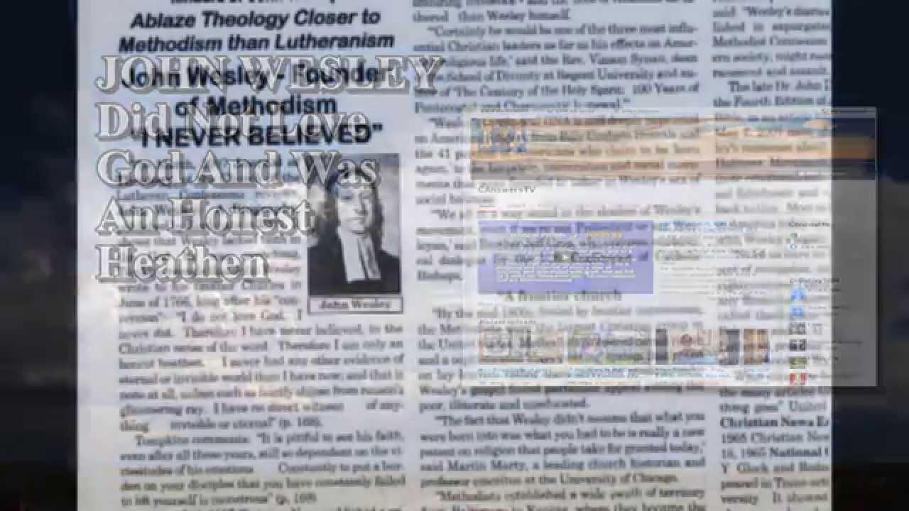 Methodist Founder & Self Proclaimed Heathen John Wesley Said He Never ...