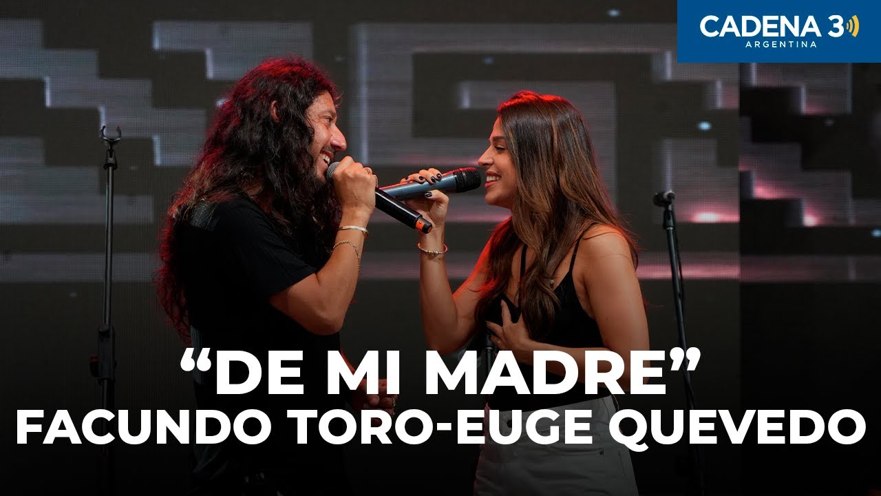 "De mi madre" | FACUNDO TORO Y EUGE QUEVEDO en COSQUÍN 2025 | Cadena 3 Argentina - YouTube