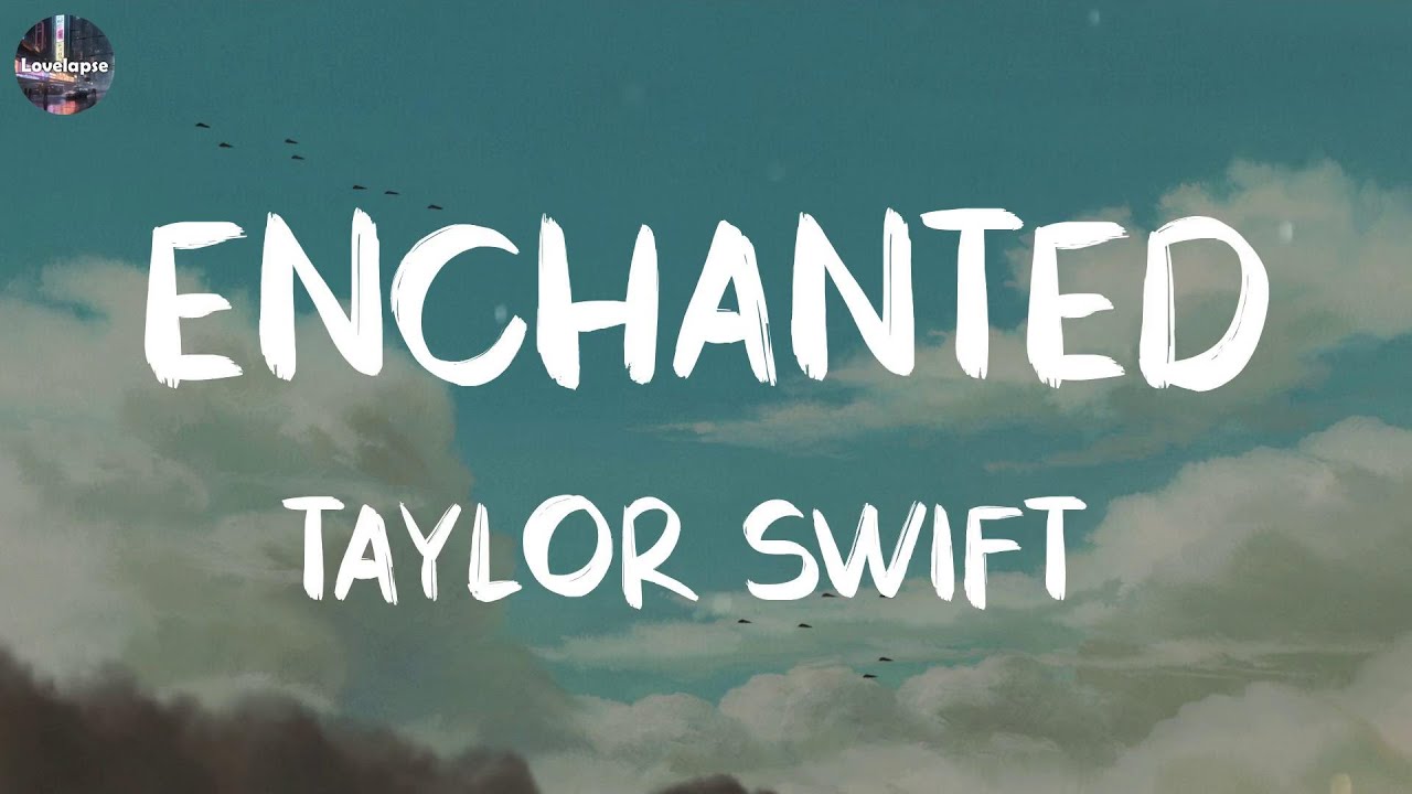 Enchanted (Lyrics) - Taylor Swift // Playlist Music // Ariana Grande ...