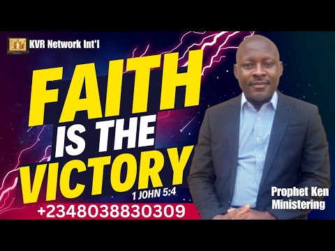 FAITH IS THE VICTORY L! //Prophet Ken Ministering //KVR_Network is live ...