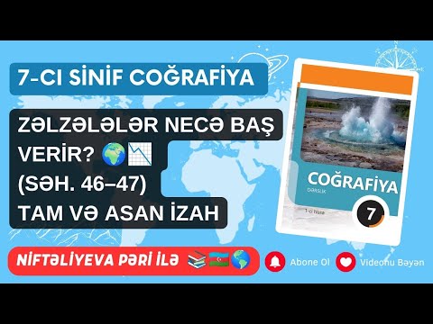 7-ci Sinif Coğrafiya: Zəlzələlər Necə Baş Verir? 🌍📉 (Səh. 46–47) – Tam və Asan İzah