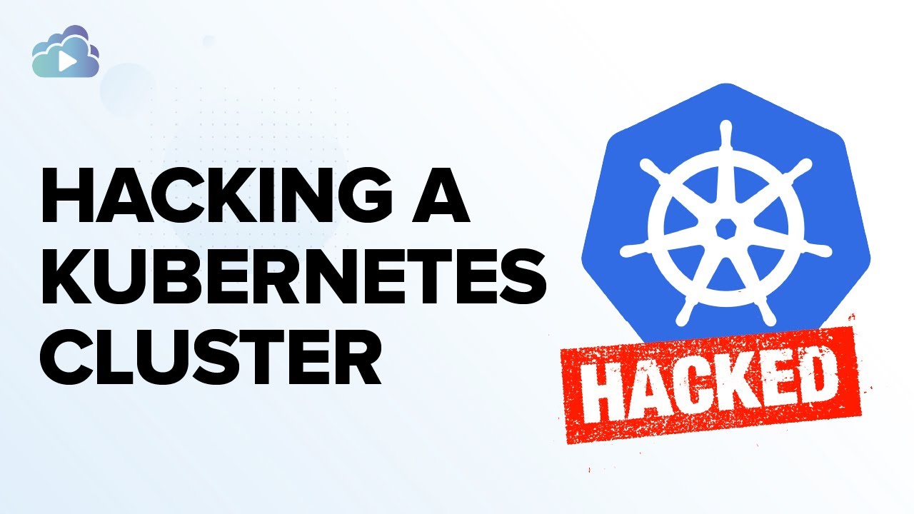 Hacking a Kubernetes Cluster: A Practical Example! - YouTube