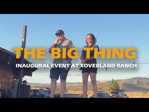 The Big Thing 2025: Inaugural Overland Adventure at XOVERLAND Ranch ...