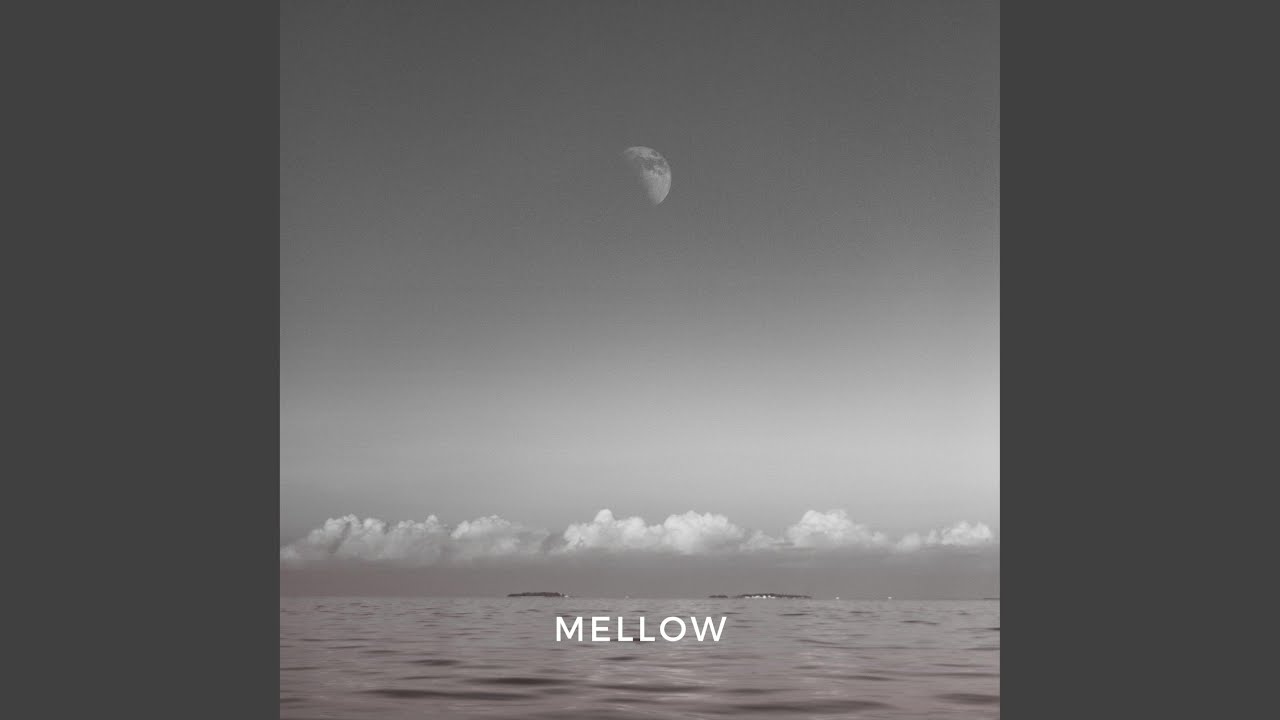 Mellow - YouTube