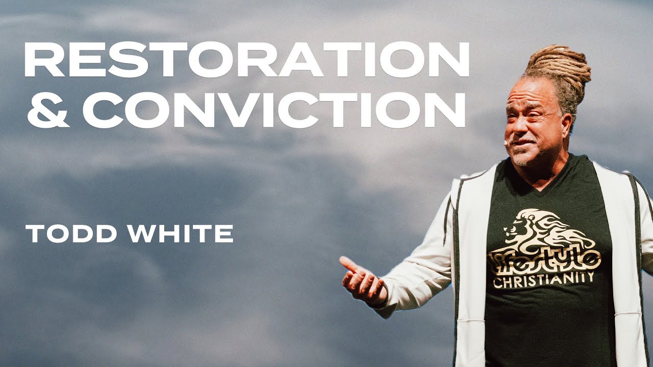 "Restoration and Conviction" | Todd White | Nations Church Sermons | 10 ...