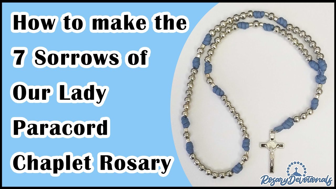 How to make the 7 Sorrows of Our Lady Paracord Chaplet Rosary - Our ...