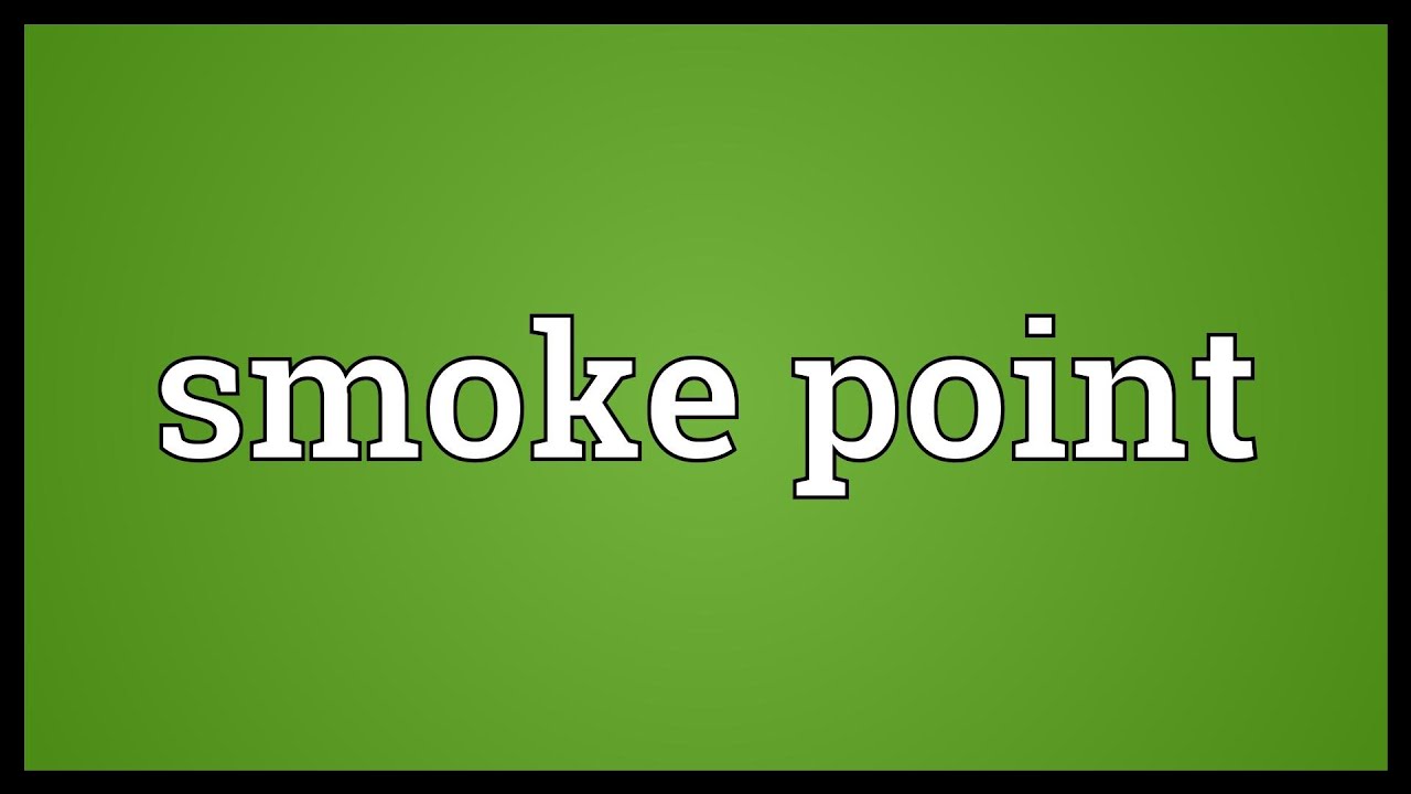 Smoke Point Meaning YouTube smoke-point-meaning-youtube