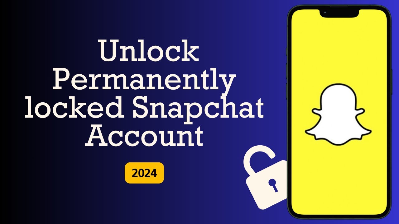 How To Unlock Permanently Locked Snapchat [New Update 2024 ...