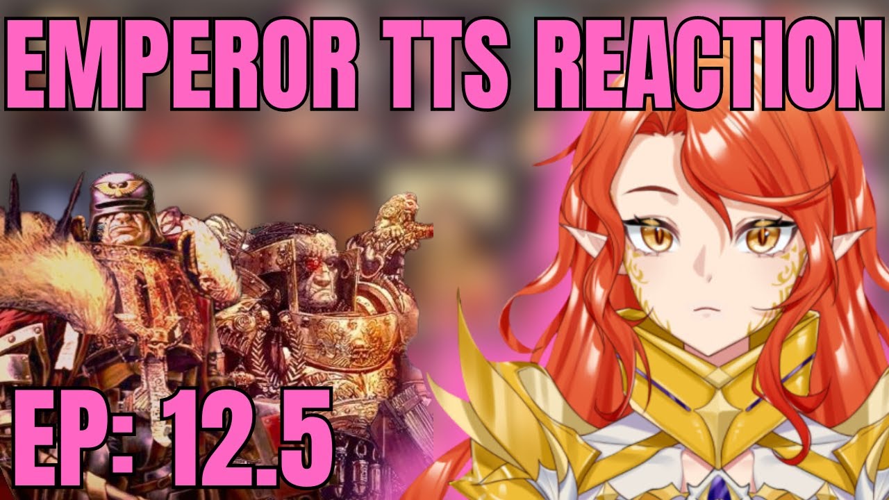 Warhammer Vtuber Reaction: Emperor TTS EP 12.5 - YouTube