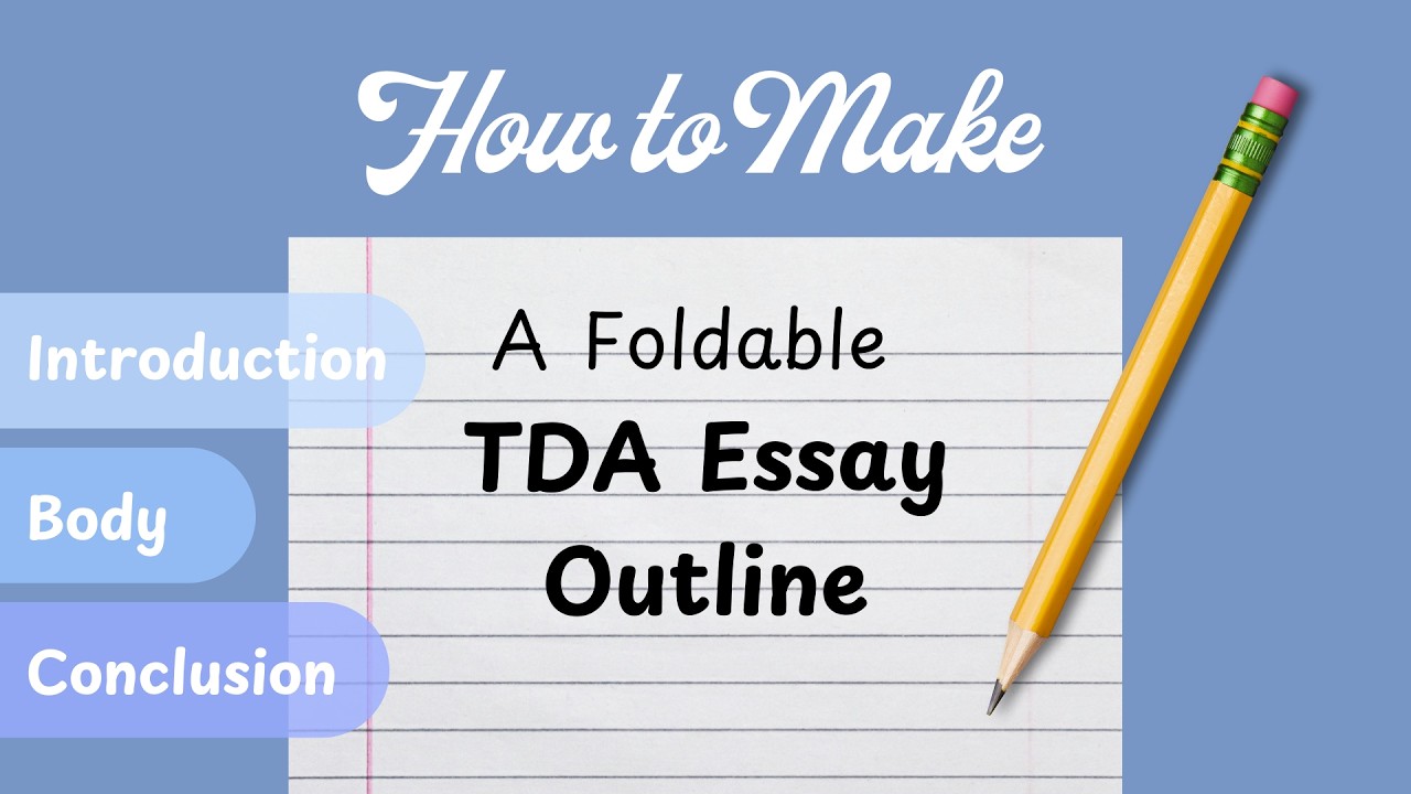 How to Make a Foldable TDA Essay Outline - YouTube