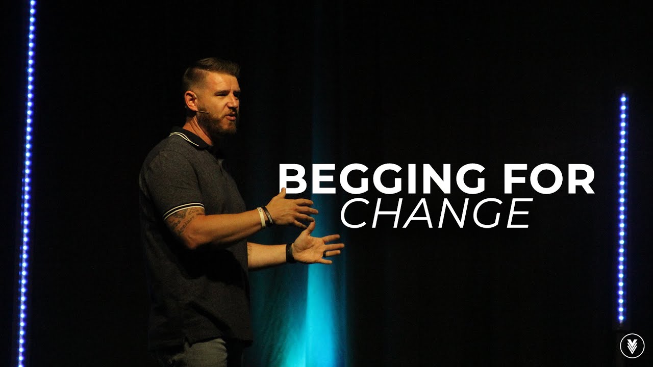 Begging For Change - May 9th 2021 - YouTube