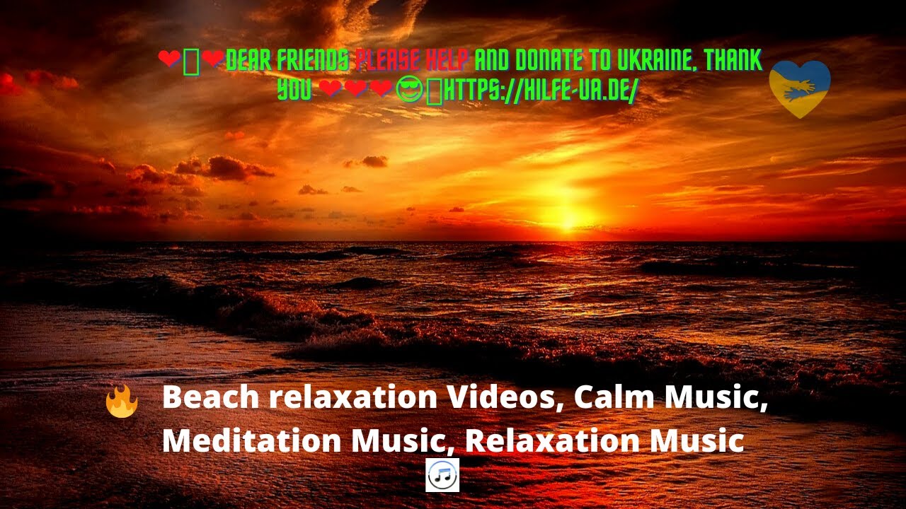 Beach relaxation Videos, Calm Music, Meditation Music, Relaxation Music ...