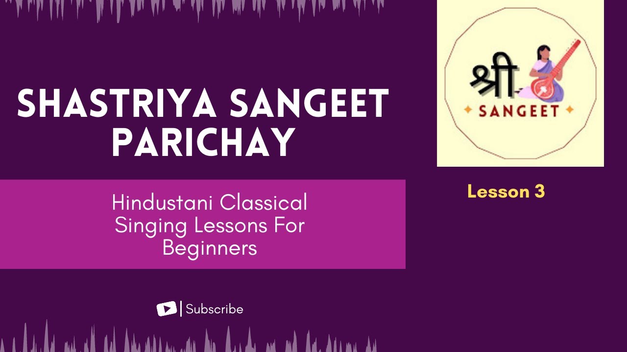 Lesson 3 - Hindustani shastriya Sangeet Parichay - YouTube