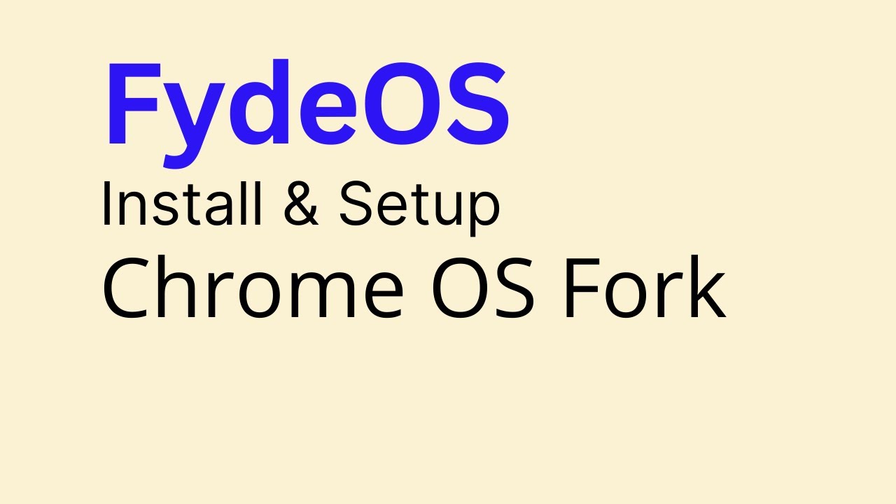 FydeOS - How to Install and Setup FydeOS - YouTube