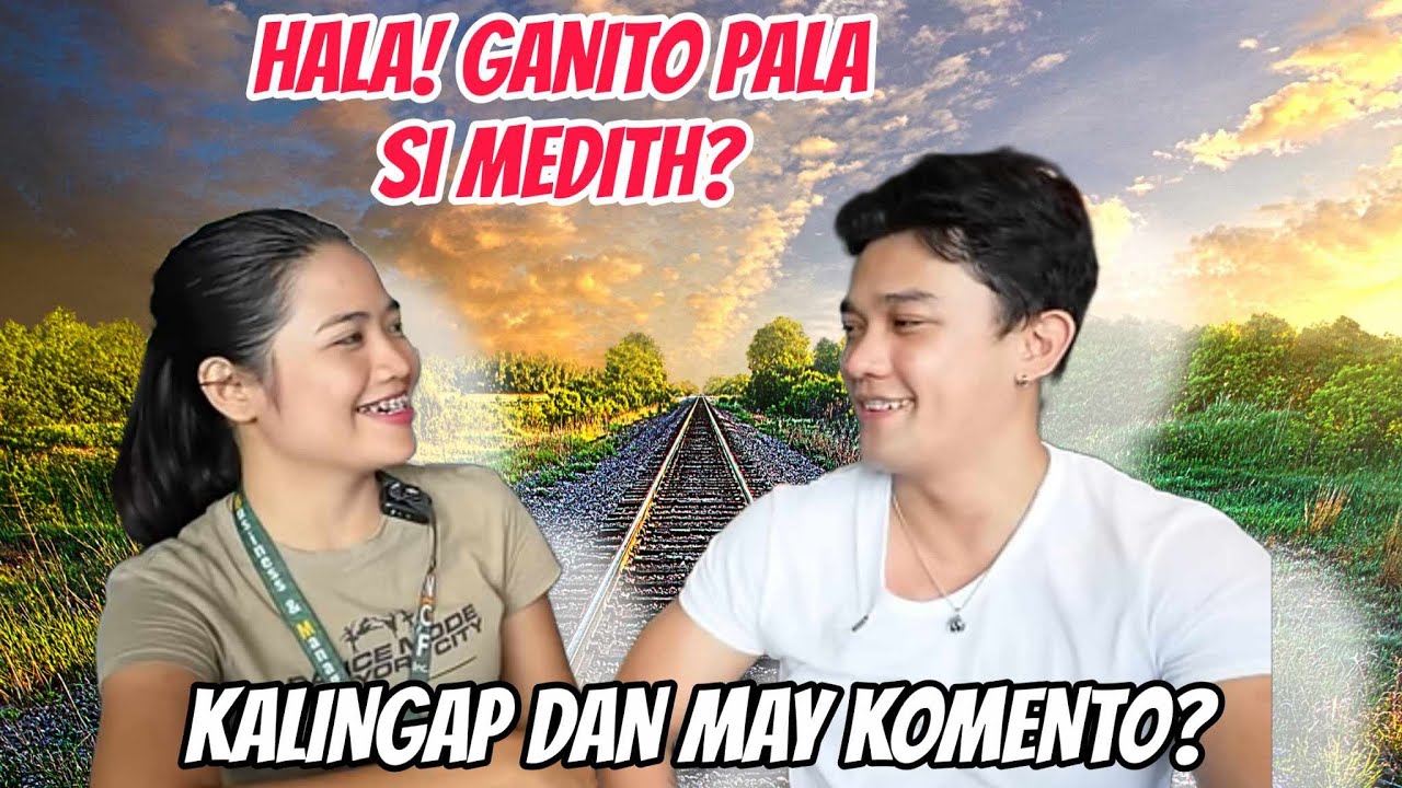 DAHIL SA GINAWA NI MEDITH, KALINGAP DAN MAY NAGING KOMENTO? @KalingapRabOfficial - YouTube