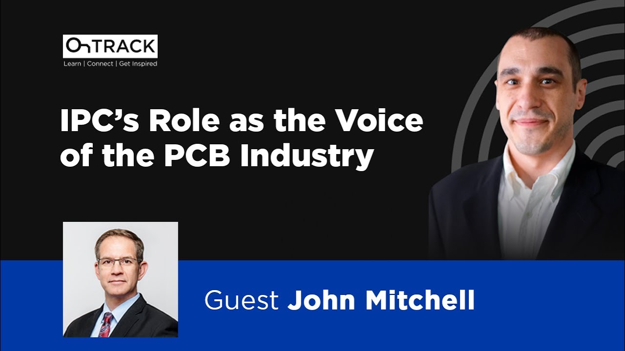 IPC CEO John Mitchell on the Supporting American Printed Circuit Boards ...