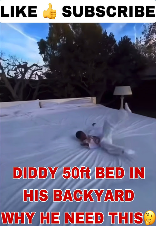 Diddy Shows Off A 50ft Bed In His Backyard Now What Does He Need A Bed