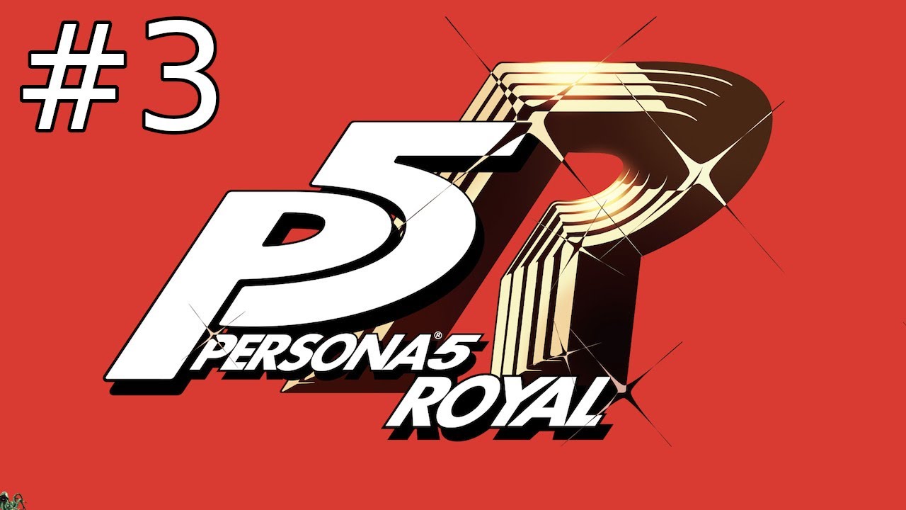 Apollolol - First Playthrough - Persona 5 Royal (Part 3) - YouTube