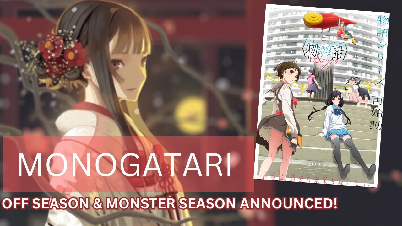 Monogatari Off Season & Monster Season Adaptations ANNOUNCED! - YouTube
