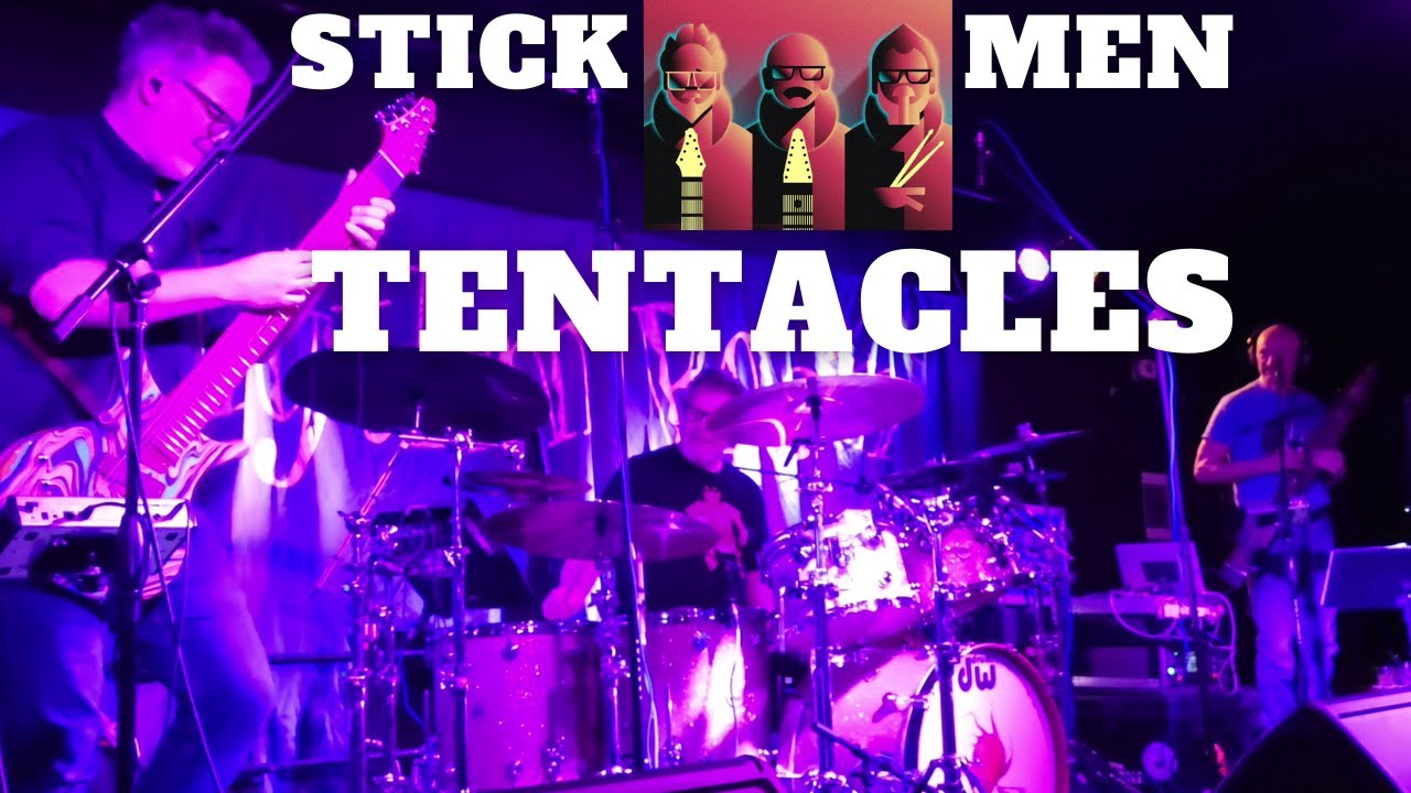 STICK MEN LIVE!!! - "TENTACLES" - YouTube