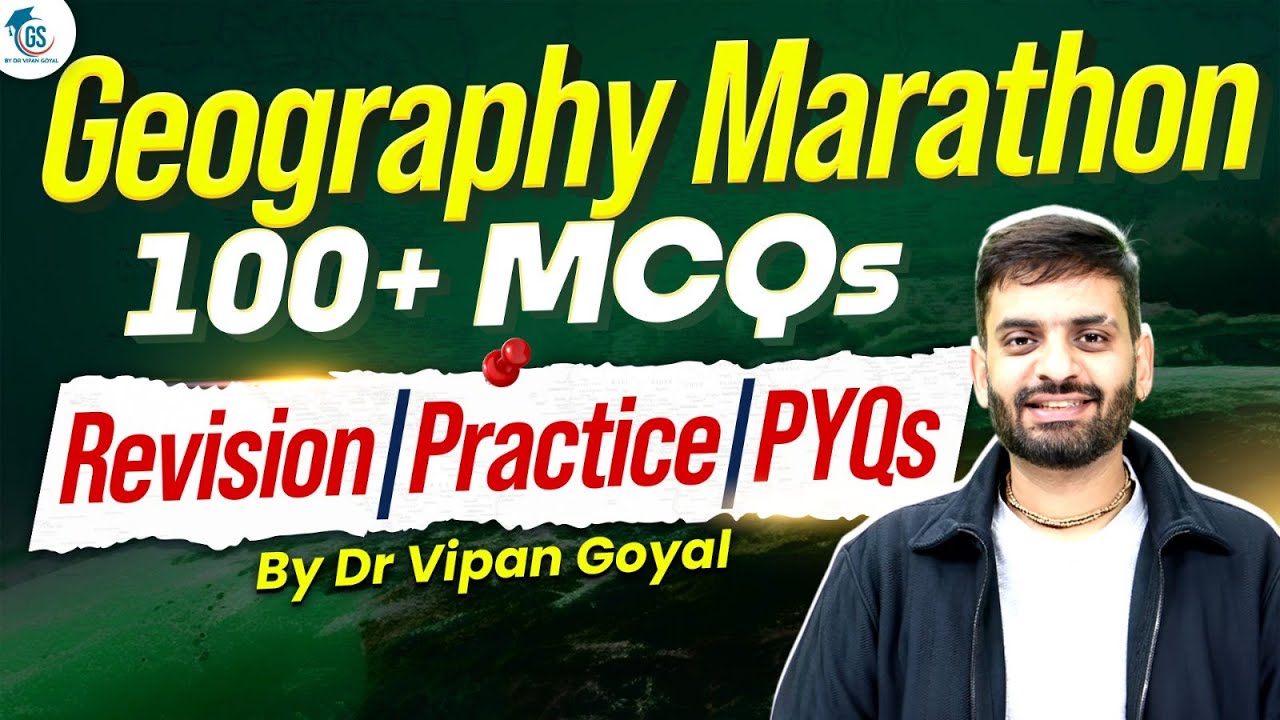 Geography Marathon 2025 | 100+ Geography MCQs Revision & Practice PYQs ...