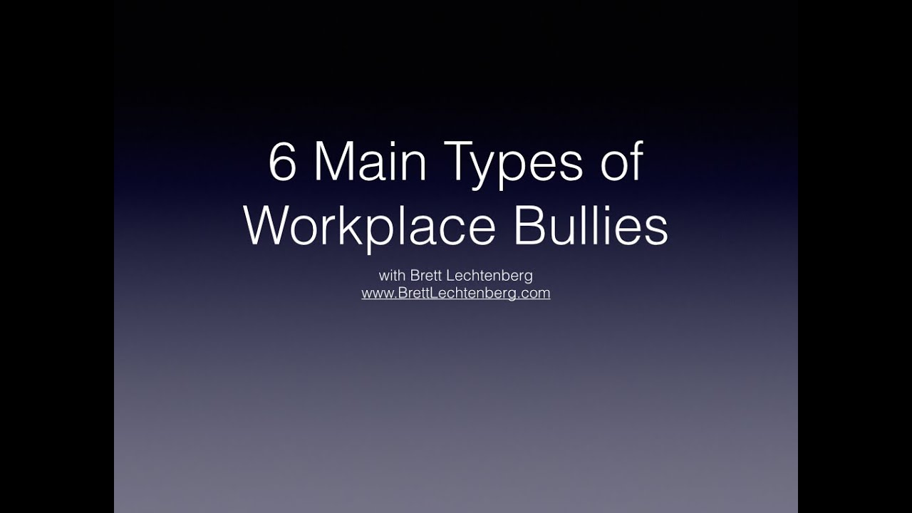 http://www.brettlechtenberg.com/6 types of workplace bullies - Brett ...