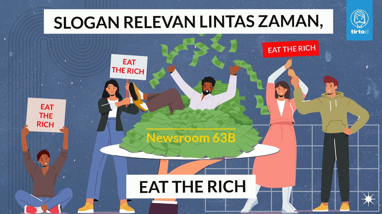 Eat the Rich: Slogan Relevan Lintas Zaman - YouTube