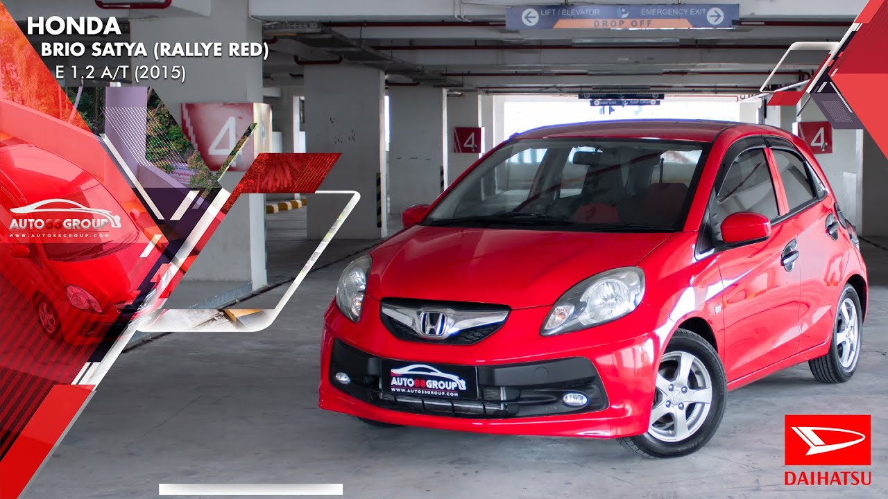 HONDA BRIO SATYA (RALLYE RED) TYPE E 1.2 A/T (2015) - YouTube
