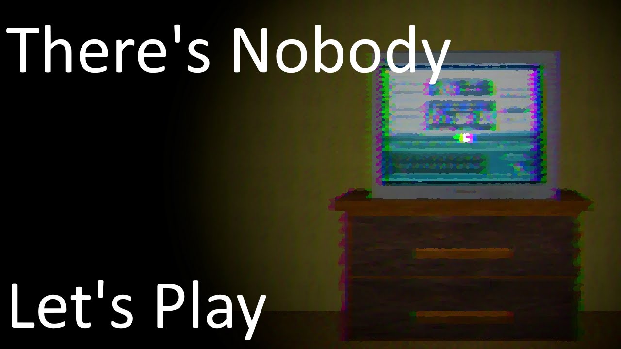 There s Nobody Horror Game Let s Play YouTube there-s-nobody-horror-game-let-s-play-youtube