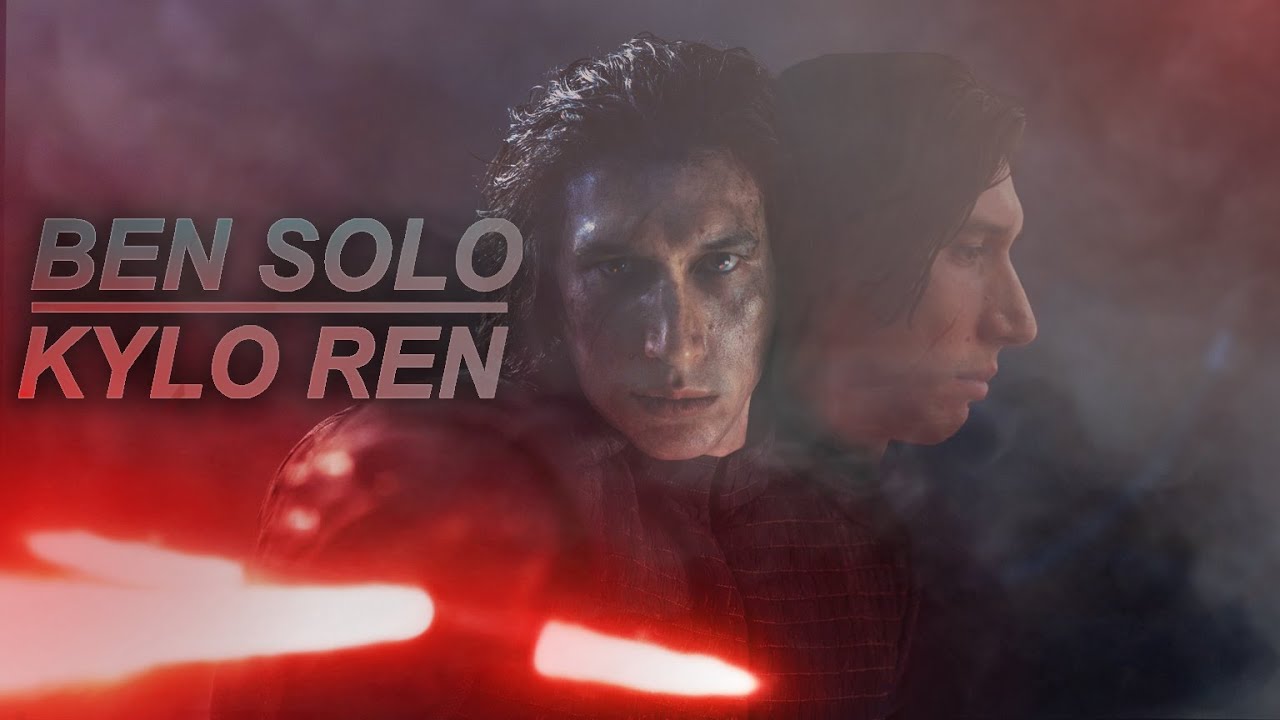 Kylo Ren | Ben Solo (A Star Wars Tribute) Remastered - YouTube