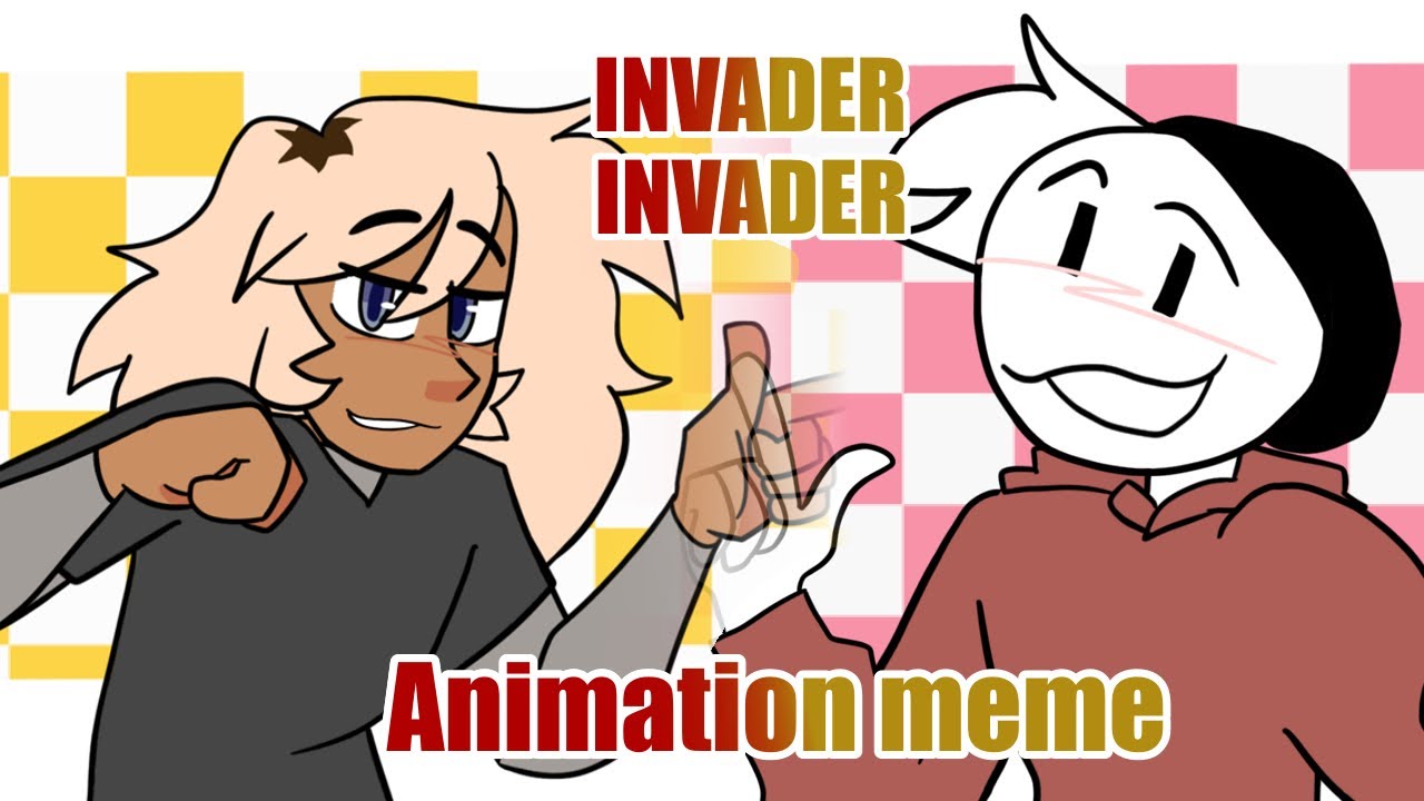 INVADER INVADER! // Animation meme // SMALL FLASH WARNING - YouTube