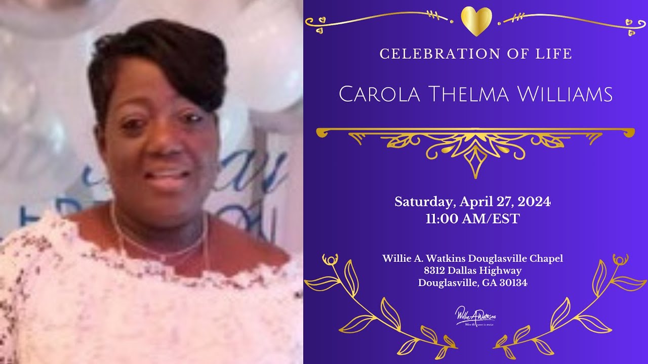 Celebrating The Life & Legacy of Ms. Carola Thelma Williams - YouTube