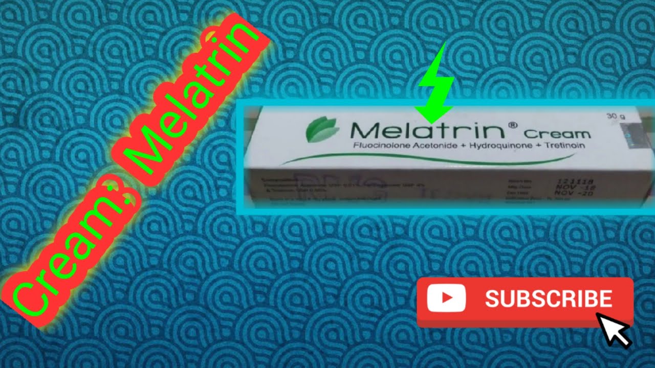 ব্রন,কাল দাগ,মুখে দাগ এর মলম | cream:Melatrin | Fluocinolone 0.01% ...