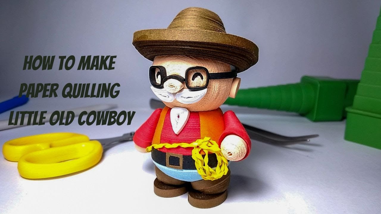 How to make Paper Quilling Little Old Cowboy - YouTube