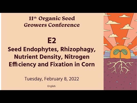 E2 | Seed Endophytes, Rhizophagy, Nutrient Density, Nitrogen Efficiency ...