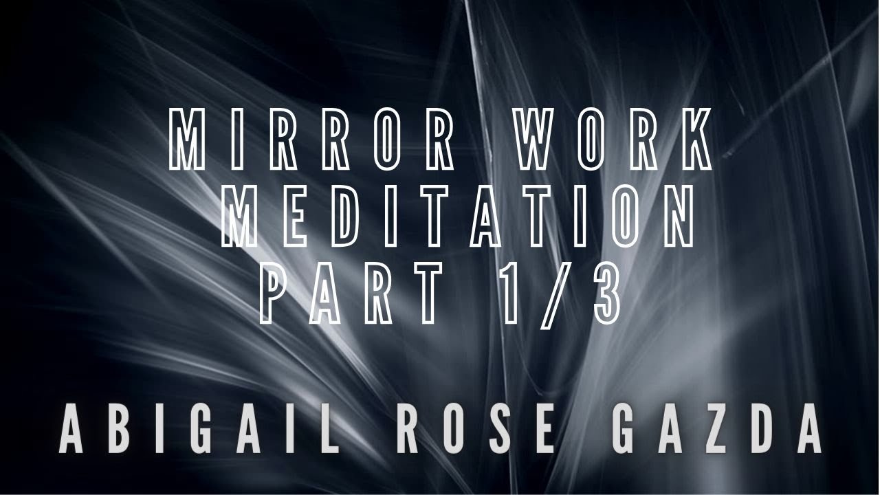 Mirror Work Guided Meditation (USE THIS MEDITATION IN THE MIRROR) - YouTube