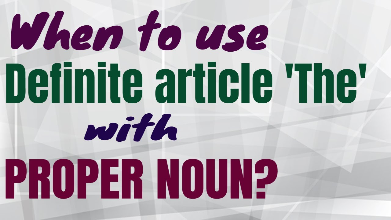 English grammar || Articles || Definite article with proper nouns ...