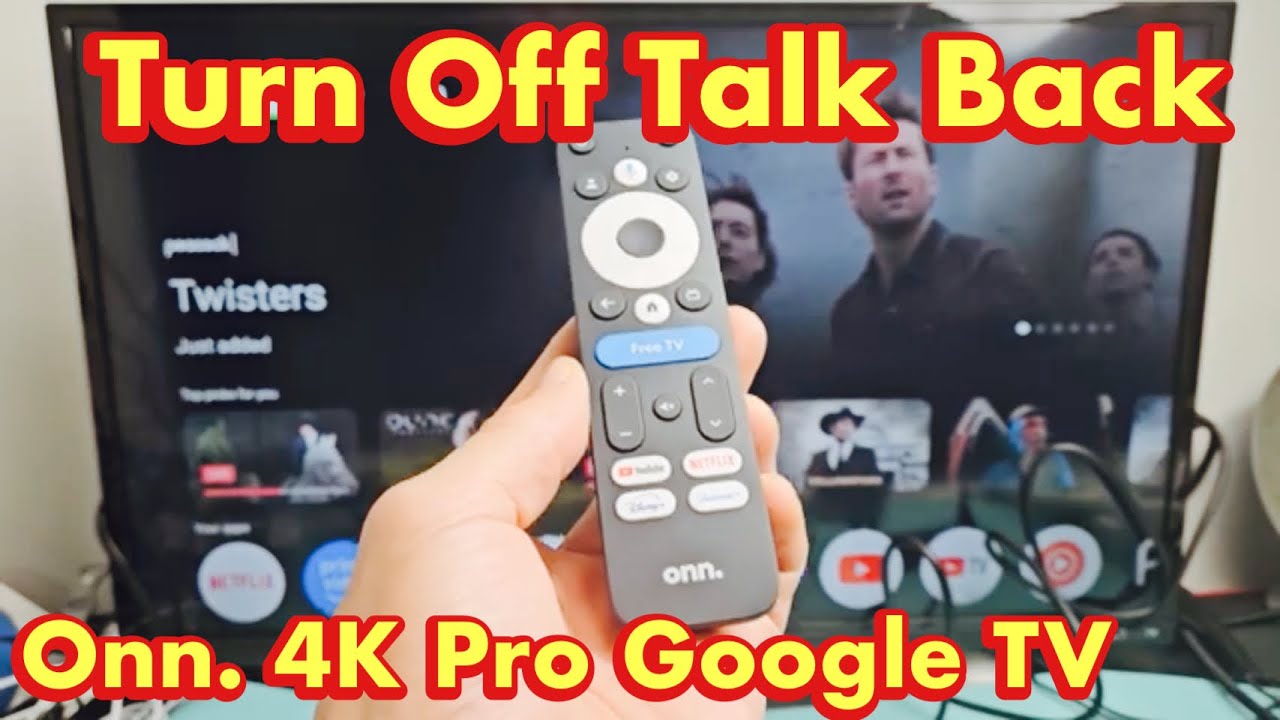 Onn. 4K Pro Google TV: How to Turn Off Talk Back (Voice Narrator ...