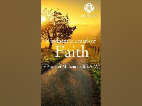 "Kindness is a mark of faith”.~Prophet Muhammad(S.A.W) #shorts #motivation #islam #humanity ...