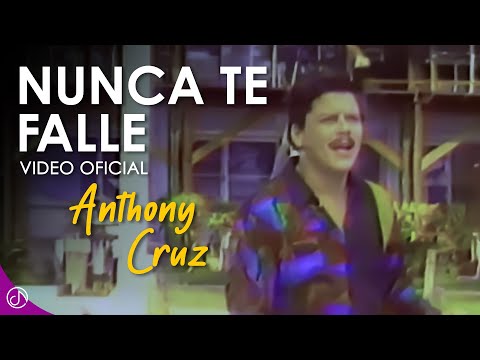 Nunca Te FALLE 😓 -  Anthony Cruz [Official Video]