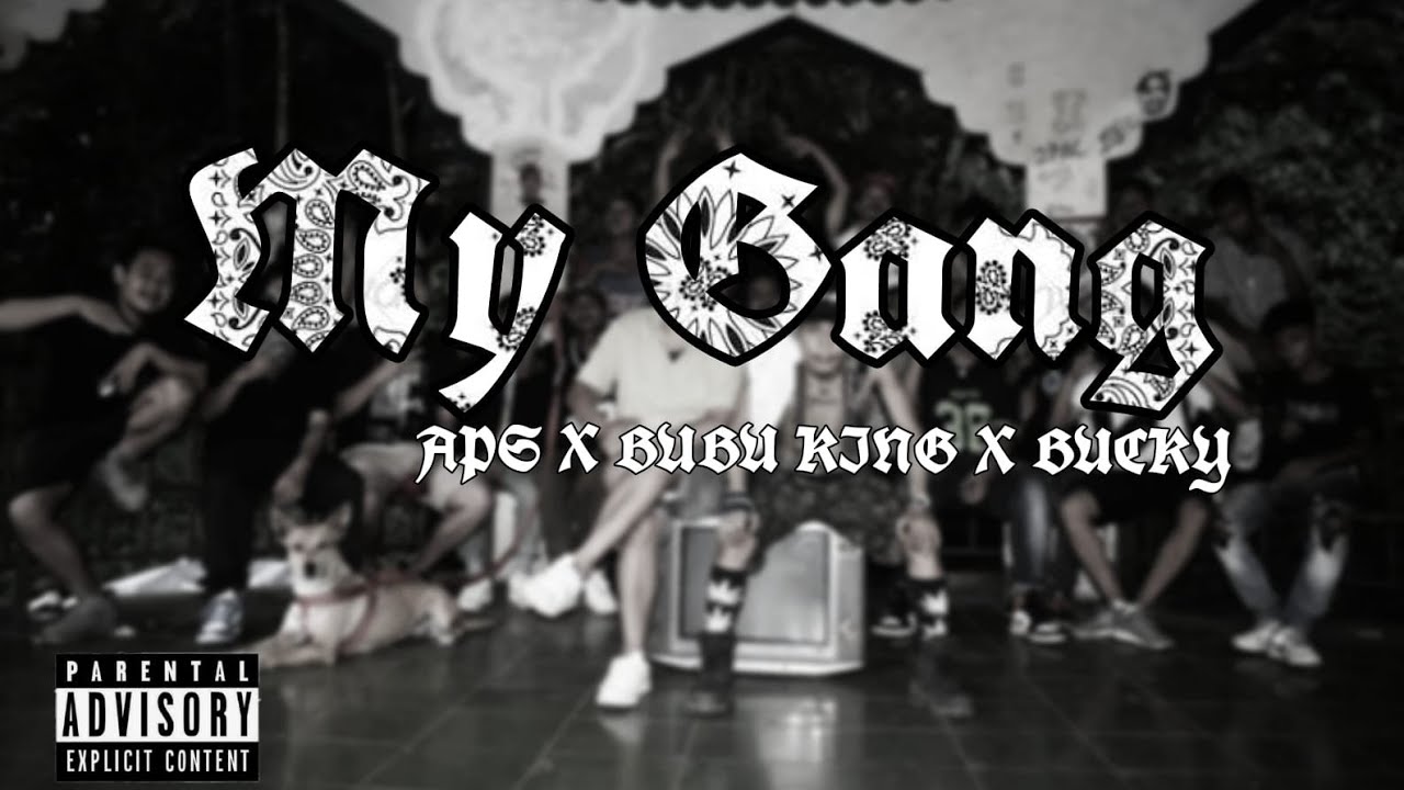 MY Gang (Lyrics Video) APS X Bubu king X Bucky - YouTube