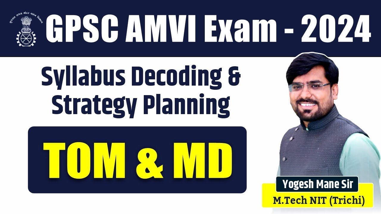 TOM & MD GPSC AMVI 2024 | Detailed Analysis | Syllabus decoding | By ...