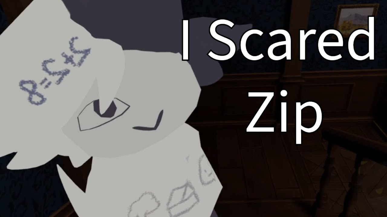 I Scared Zip - YouTube