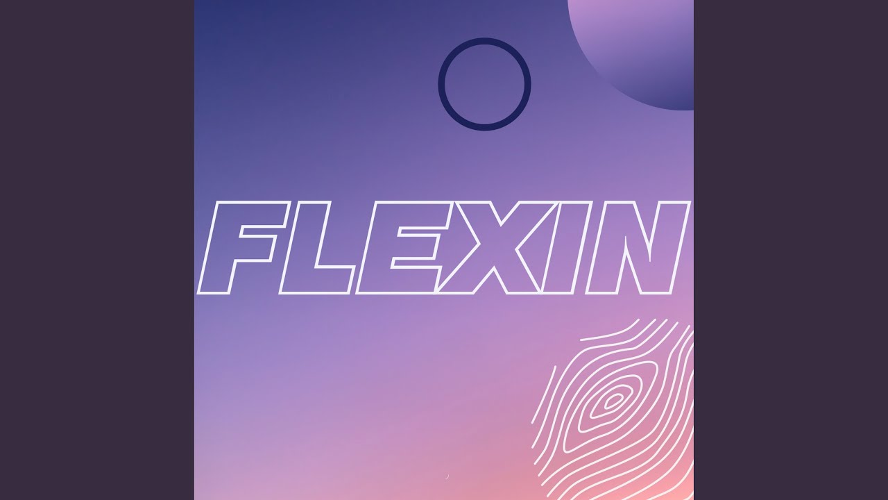 FLEXIN - YouTube