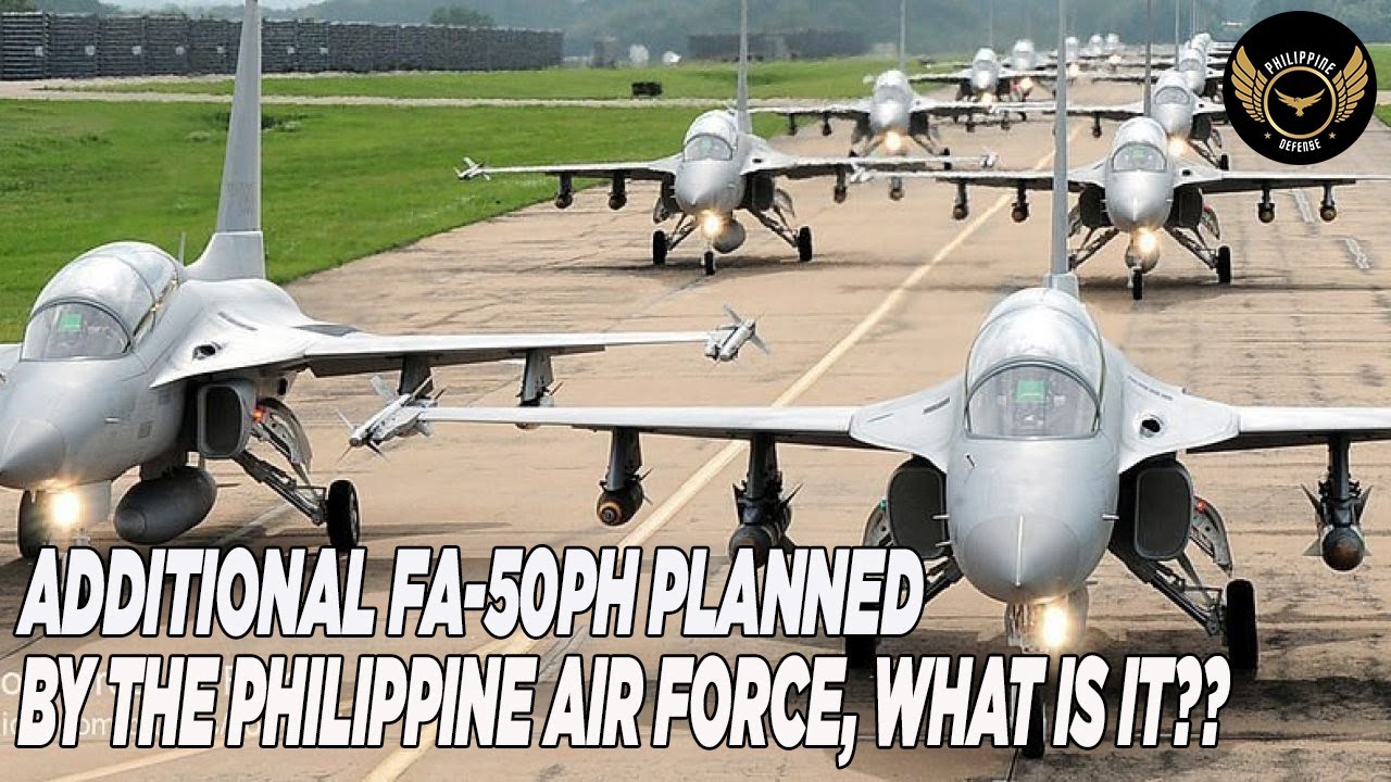 ADDITIONAL FA-50PH PLANNED BY THE PHILIPPINE AIR FORCE, WHAT IS IT??FA50 - YouTube